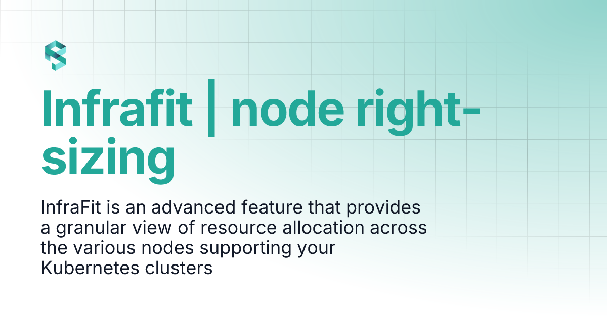 Infrafit | node right-sizing | PerfectScale