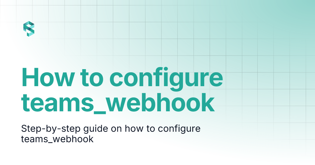How to configure teams_webhook | PerfectScale